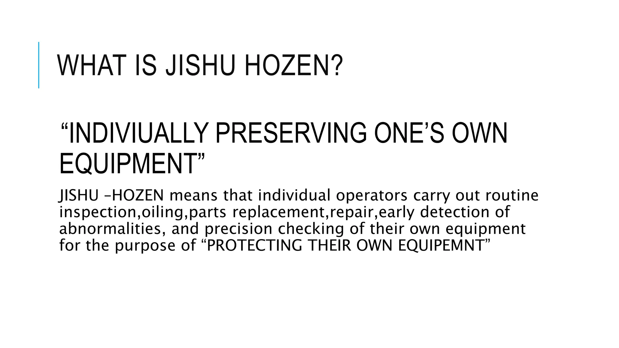 TPM-IMPORTANCE OF JISHU-HOZEN ACTIVITIES | PPT