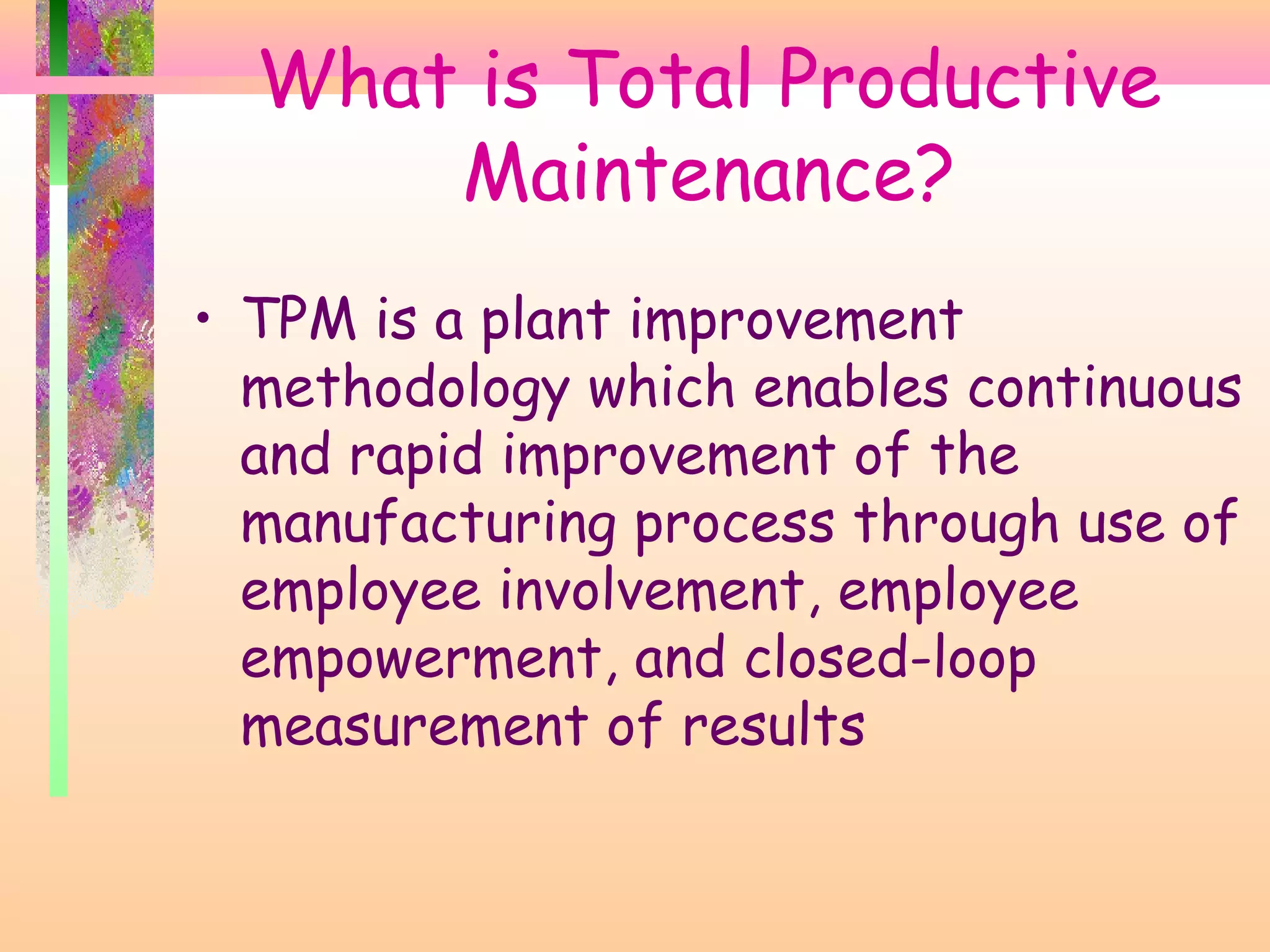 Tpm new | PPT | Manufacturing Industry | Industries