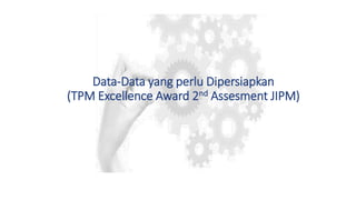 TPM Excellence Award - JIPM requirement .pptx