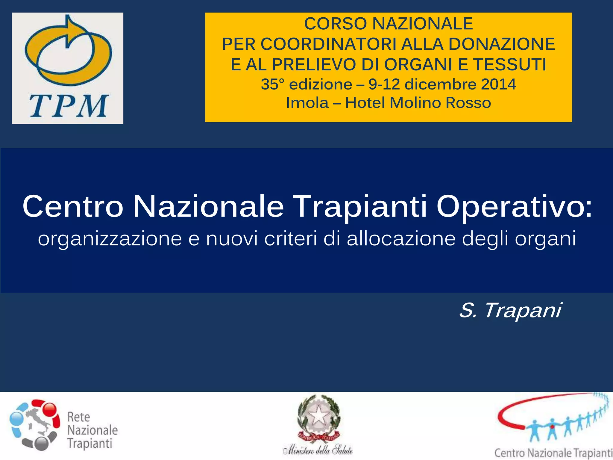 Centro Nazionale Trapianti Operativo: organizzazione e nuovi criteri di ...