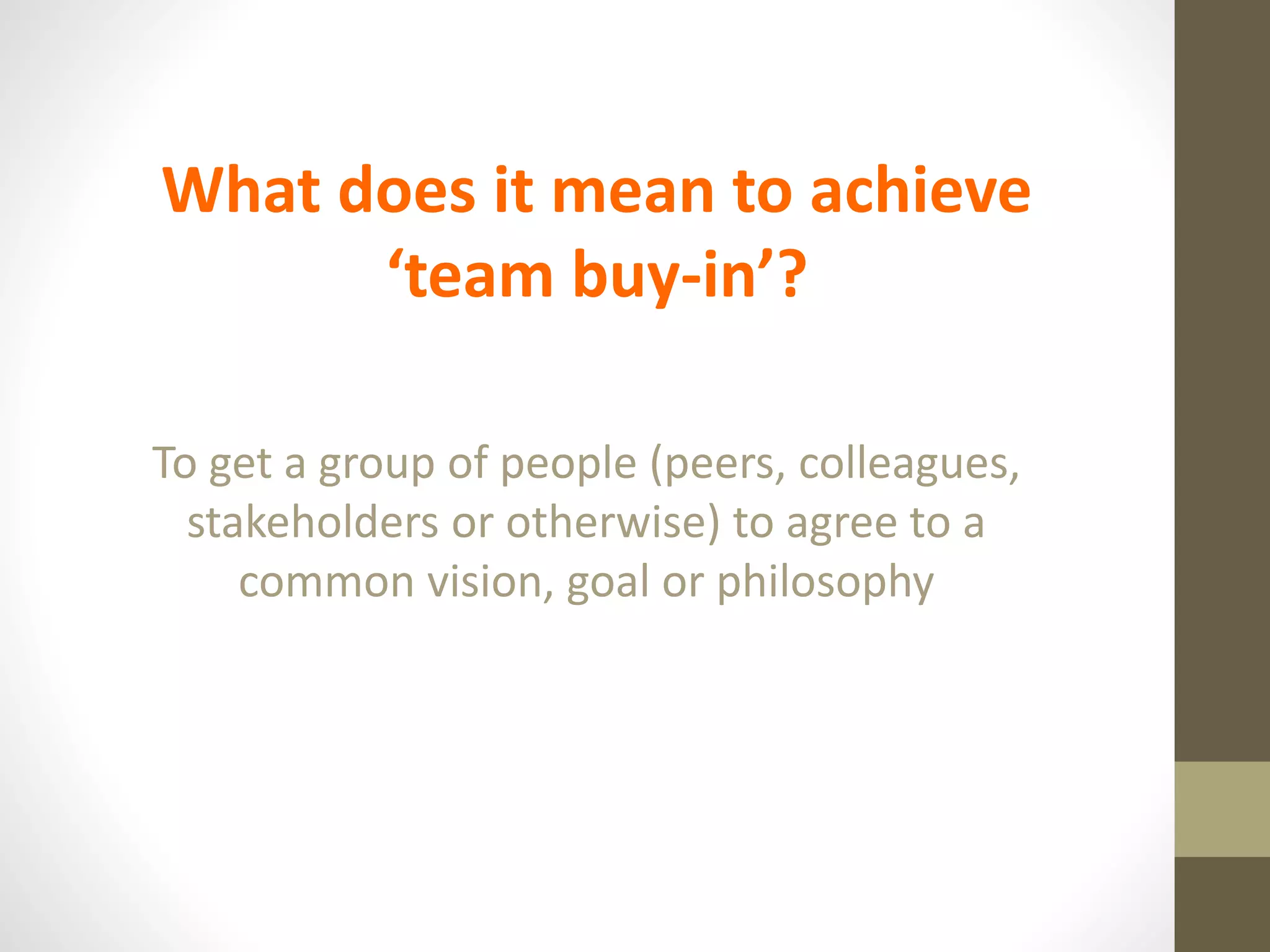 Achieving Team Buy-in | PPTX