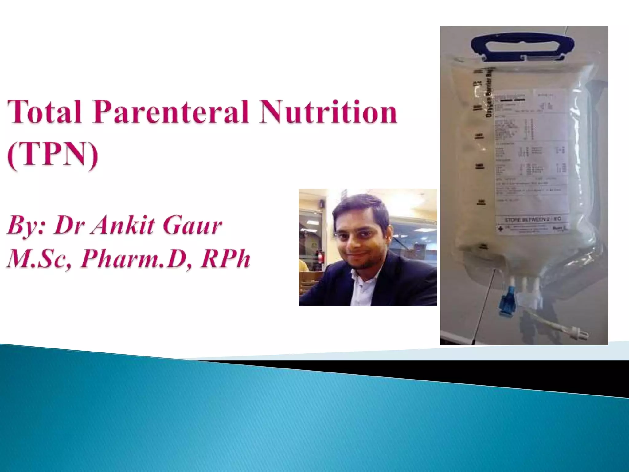 Total Parenteral Nutrition (TPN) | PPTX