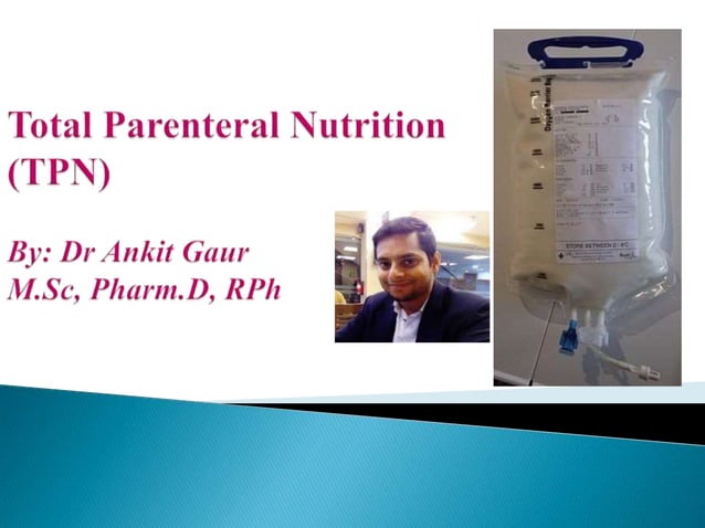 Total Parenteral Nutrition (TPN) | PPTX | Digestive Disorders ...