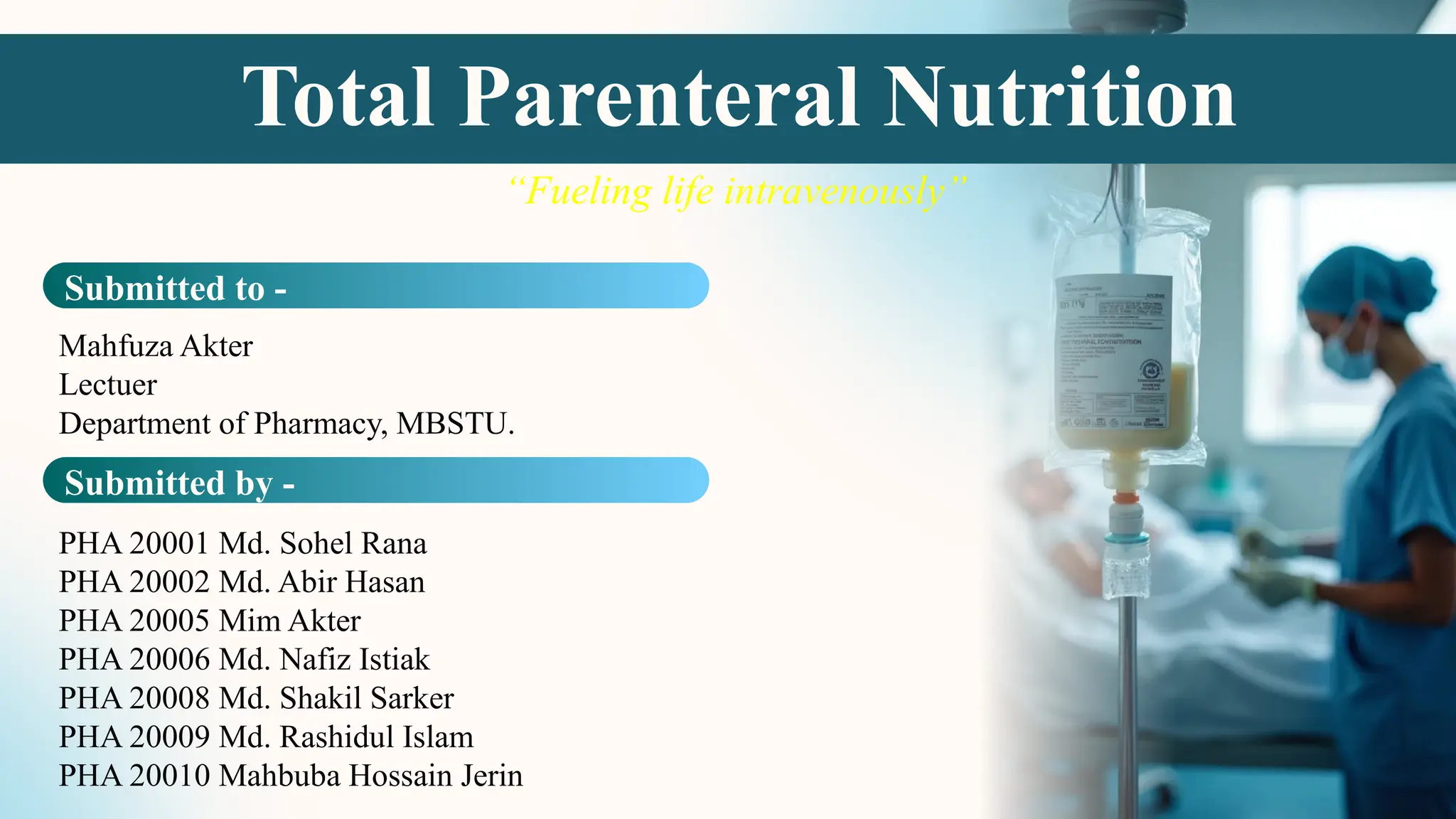 Total Parenteral Nutrition, TPN| Muhammad Shakil Sarker | PPTX