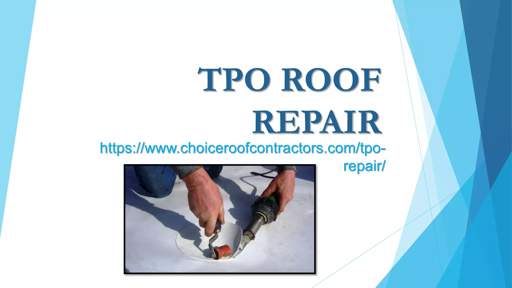 TPO Roof Repair - A Complete Overview | PPTX
