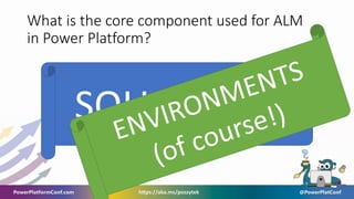 Power Platform ALM fundamentals - MPPC23 | PPTX