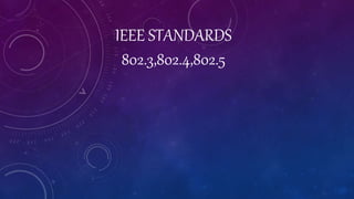 IEEE STANDARDS 802.3,802.4,802.5 | PPTX