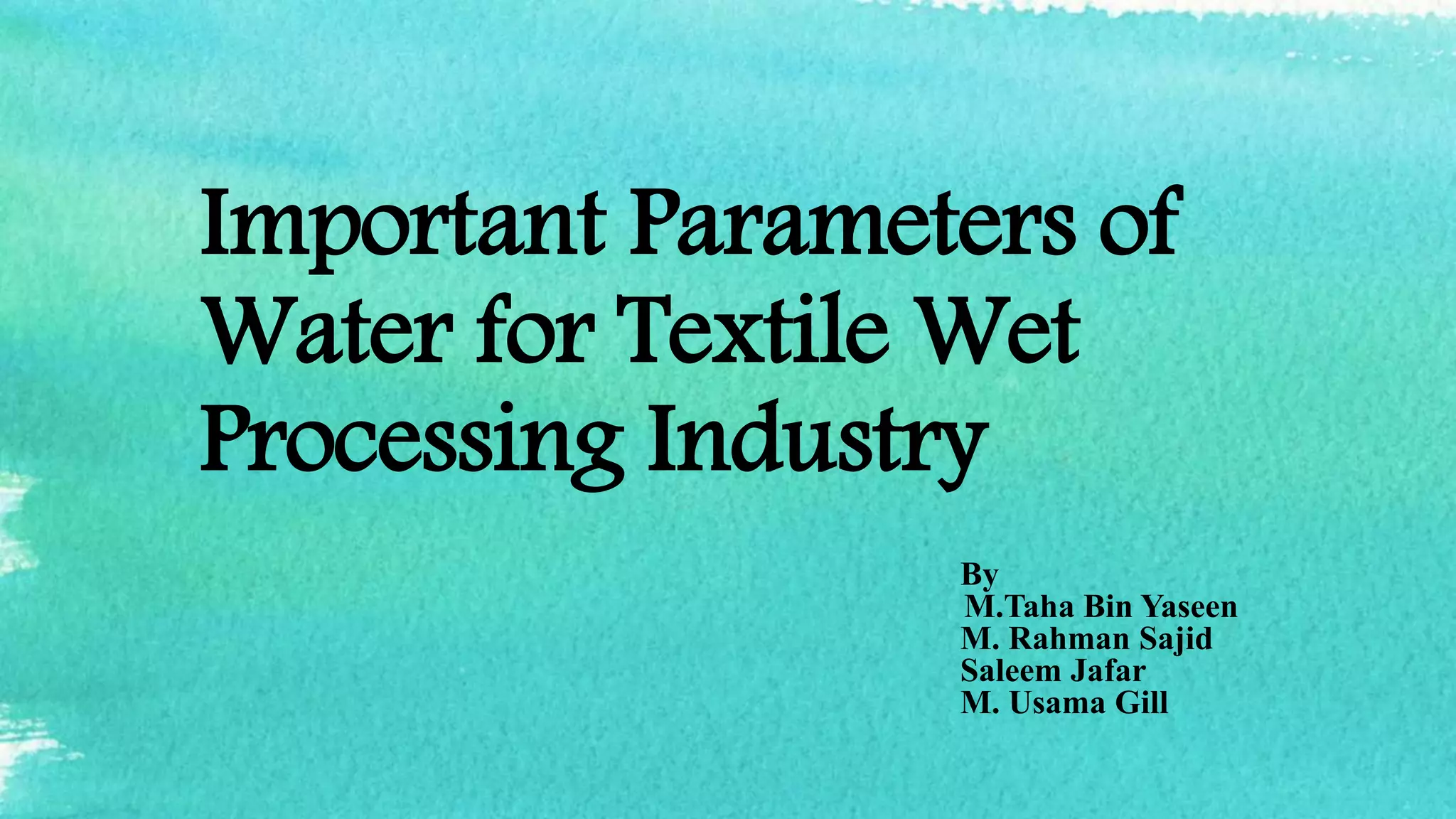 Water parameters for textile indusdtry | PPTX