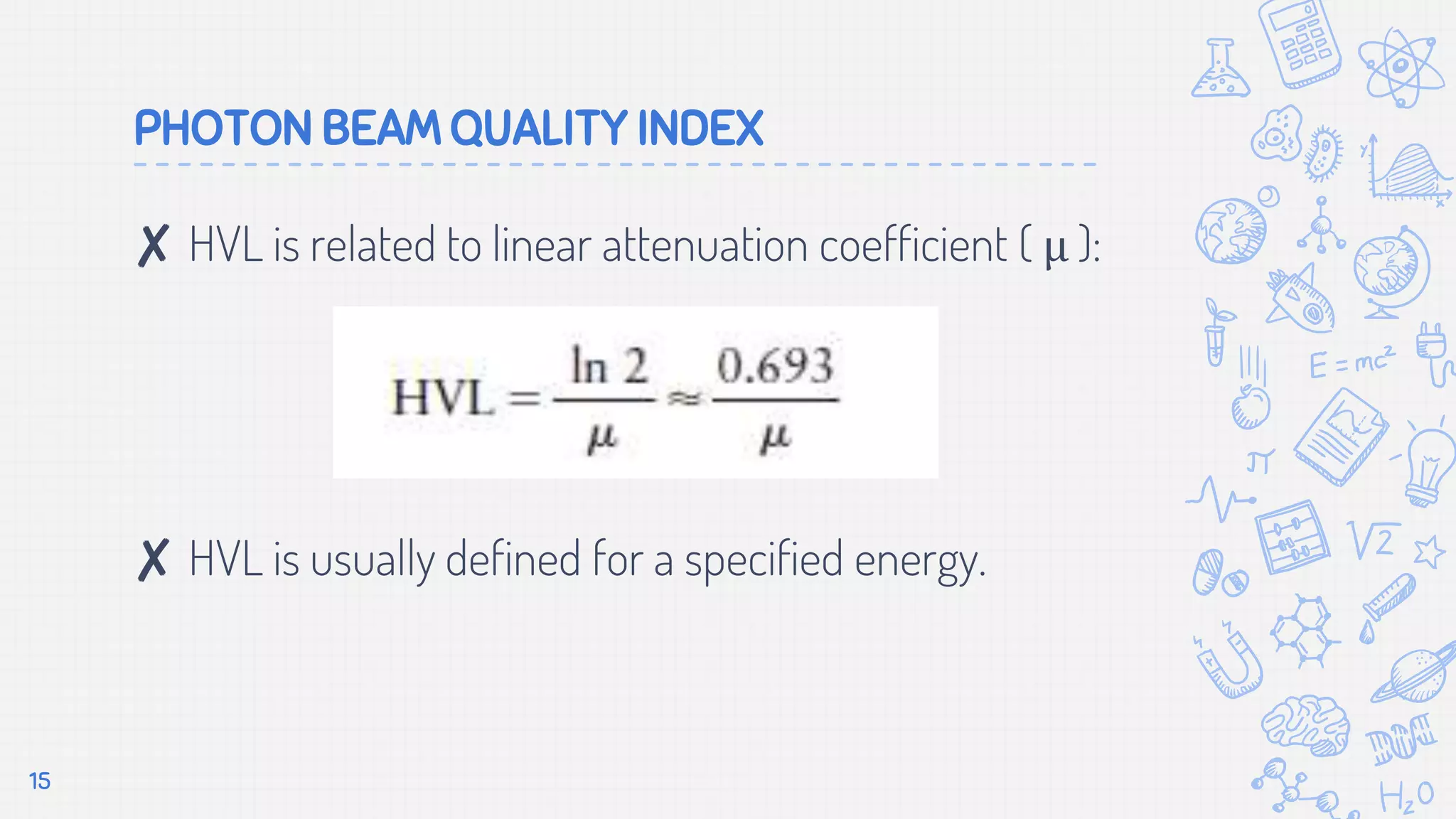 TISSUE PHANTOM RATIO - THE PHOTON BEAM QUALITY INDEX | PPTX
