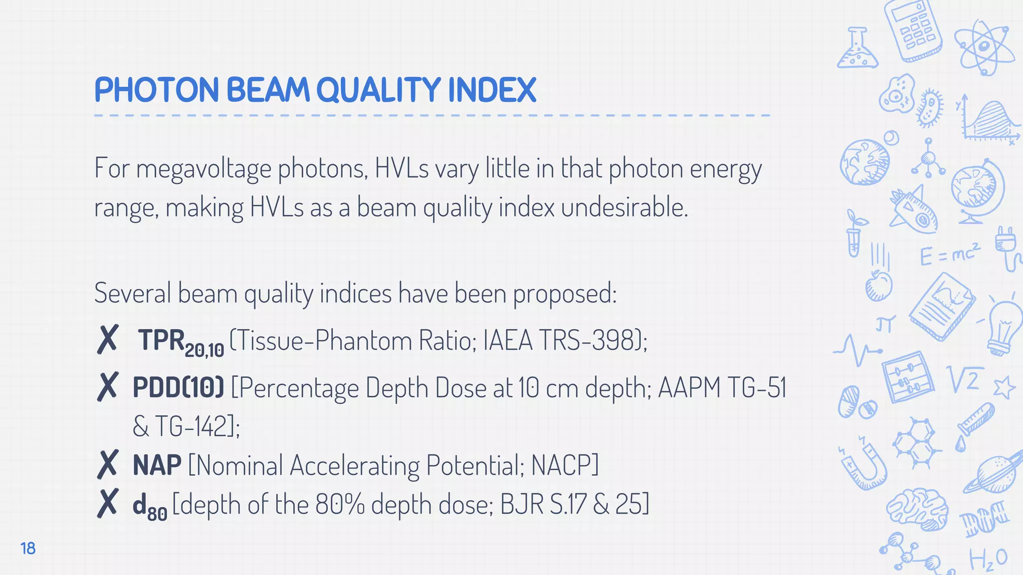 TISSUE PHANTOM RATIO - THE PHOTON BEAM QUALITY INDEX | PPTX