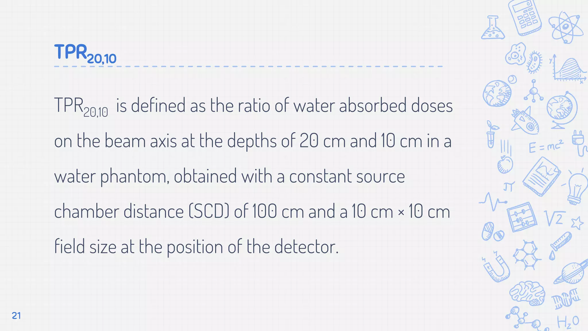 TISSUE PHANTOM RATIO - THE PHOTON BEAM QUALITY INDEX | PPTX