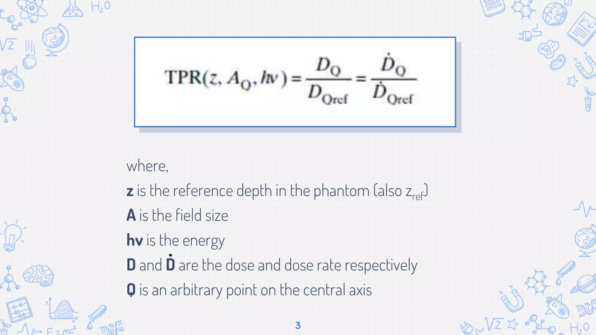 TISSUE PHANTOM RATIO - THE PHOTON BEAM QUALITY INDEX | PPTX
