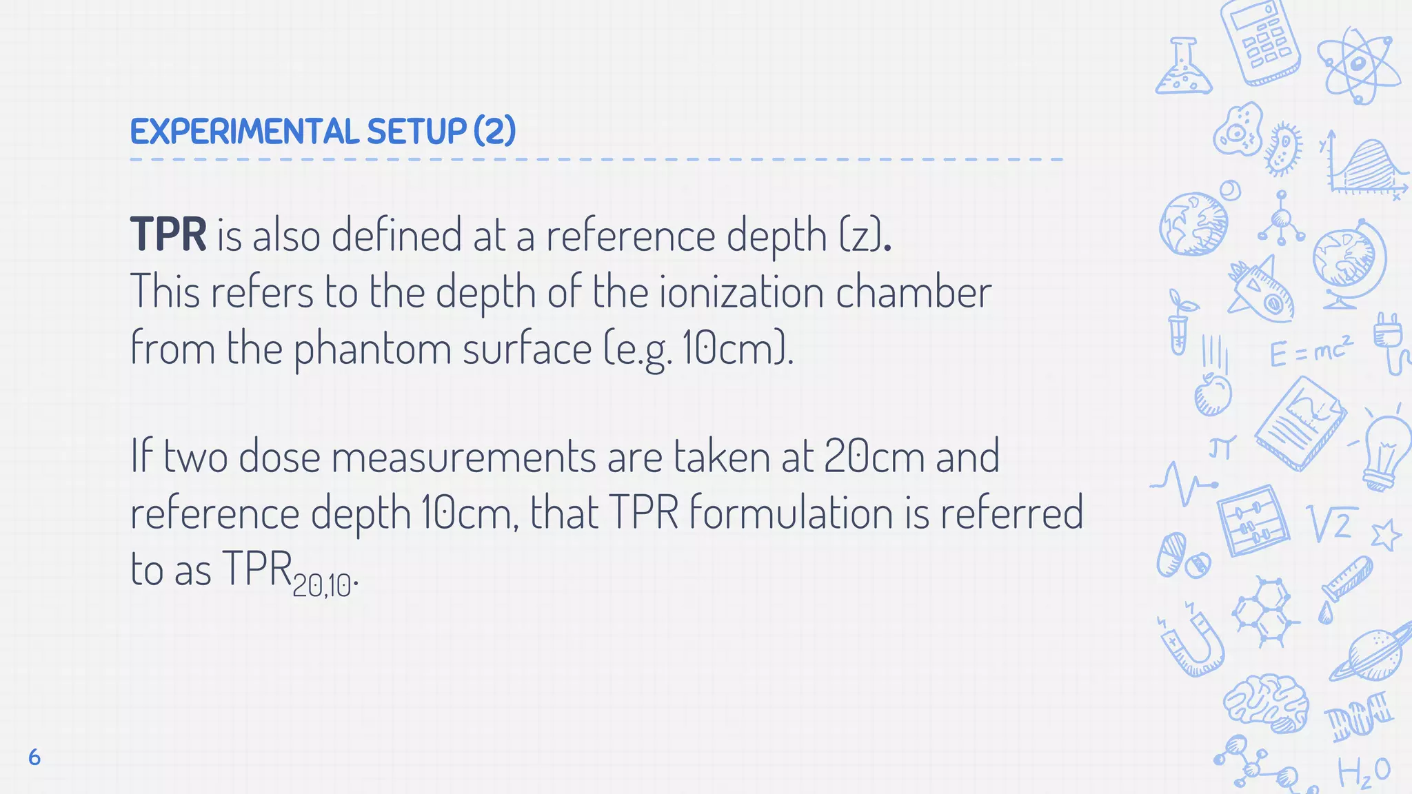 TISSUE PHANTOM RATIO - THE PHOTON BEAM QUALITY INDEX | PPTX
