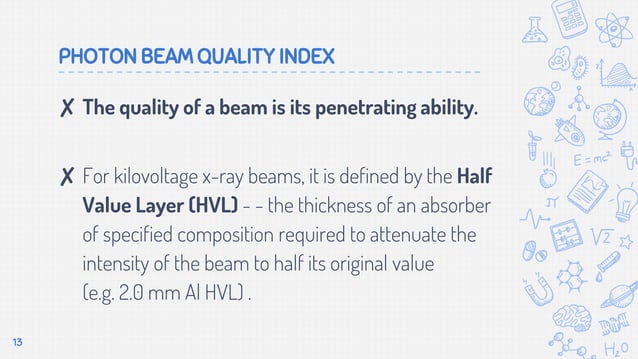 TISSUE PHANTOM RATIO - THE PHOTON BEAM QUALITY INDEX | PPTX | Physics | Science