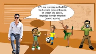 TPR-Total Physical Response | PPT
