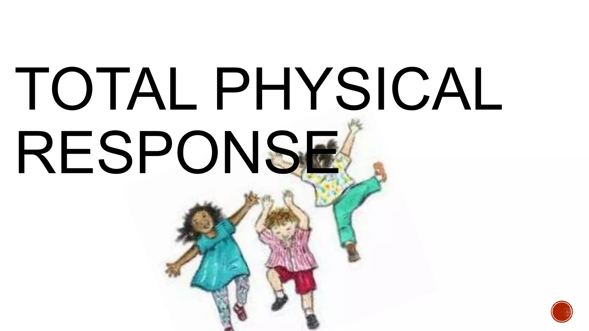 Tpr( total physical response) | PPT