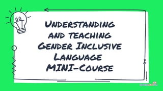 Understanding and Teaching Gender-Inclusive Language in Spanish Course ...