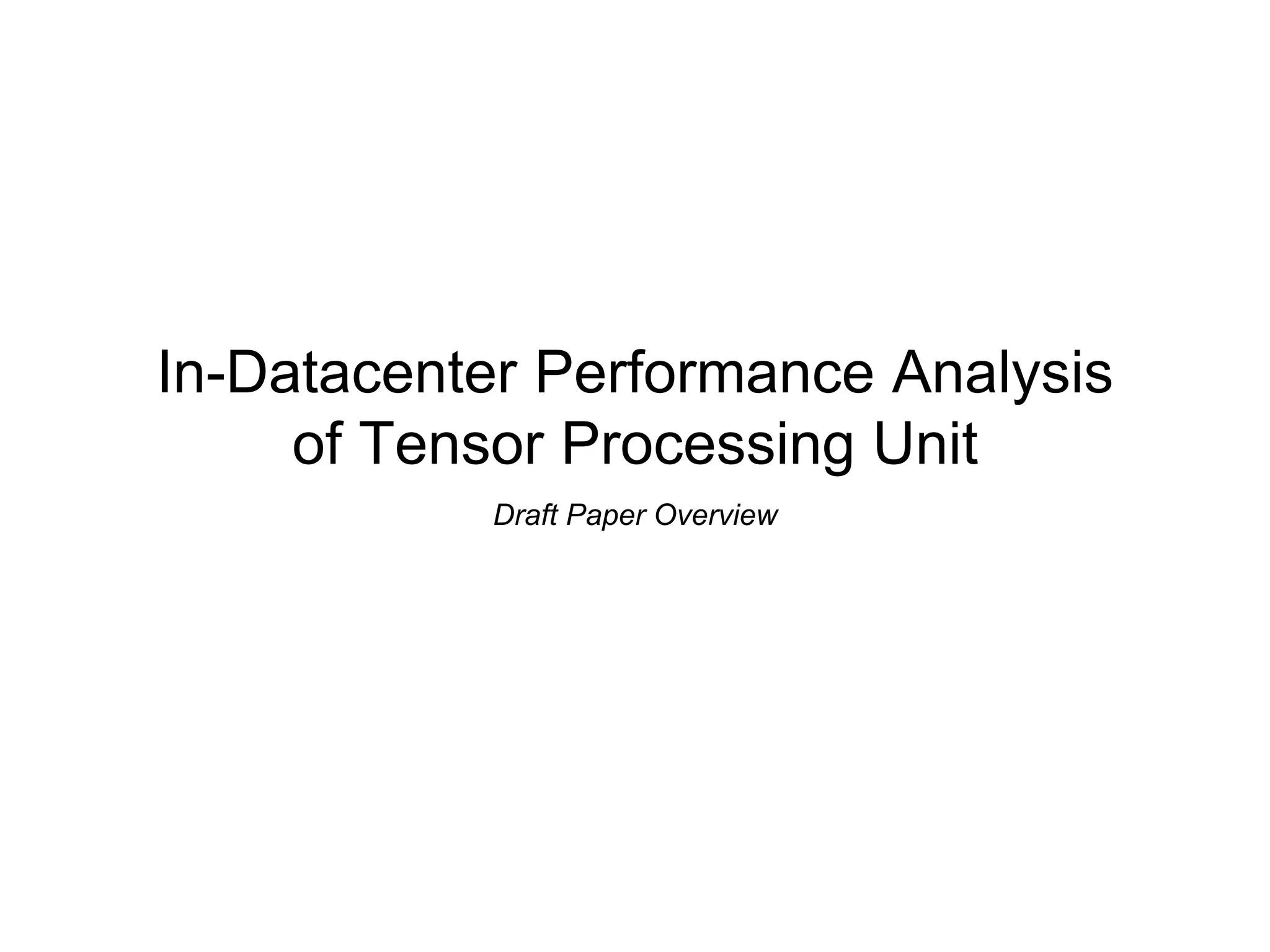 Tensor Processing Unit (TPU) | PPTX