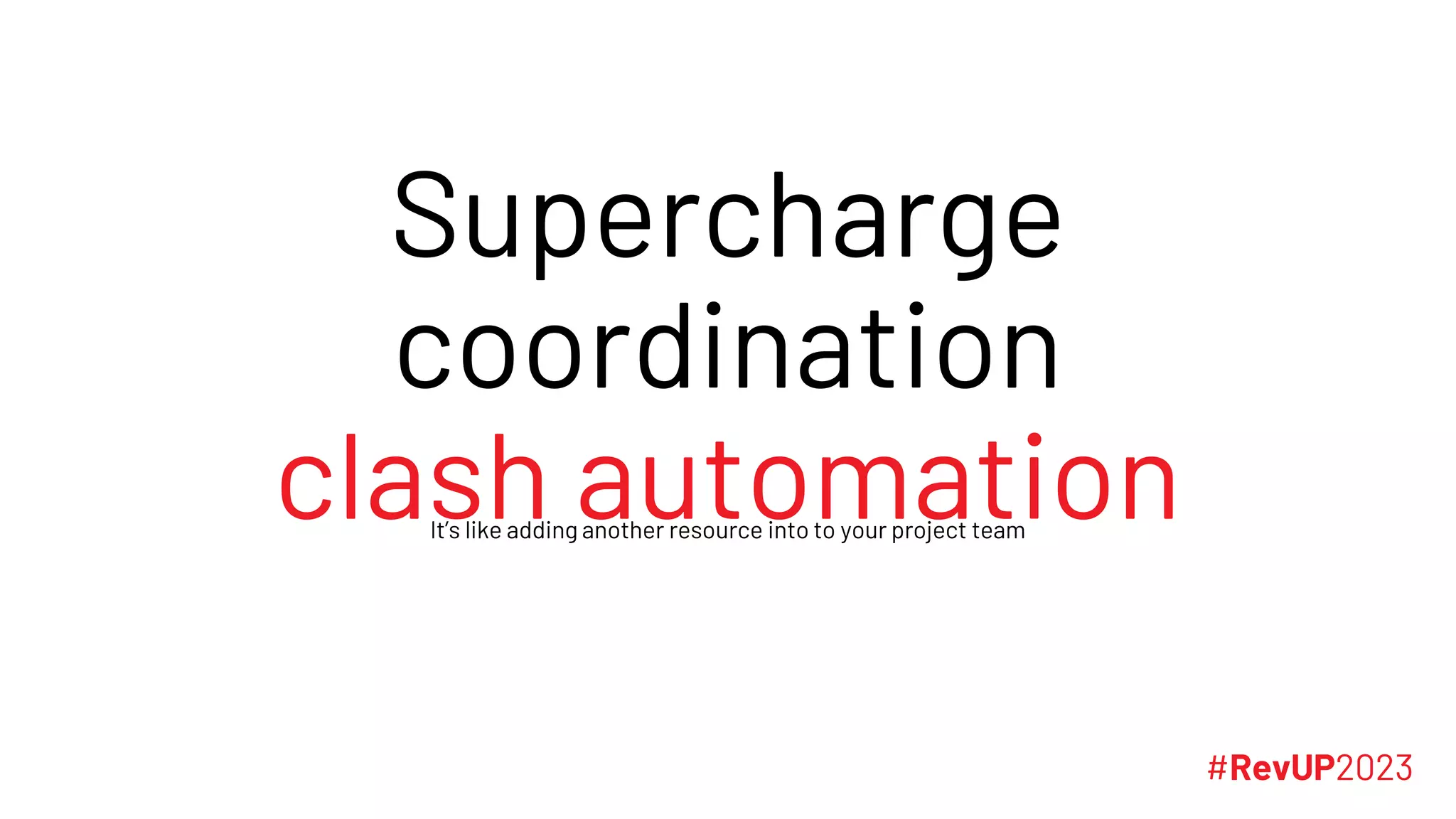 Revizto RevUP2023 - Codifying Coordination with Clash Automation | PPTX