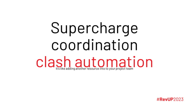 Revizto RevUP2023 - Codifying Coordination with Clash Automation | PPTX