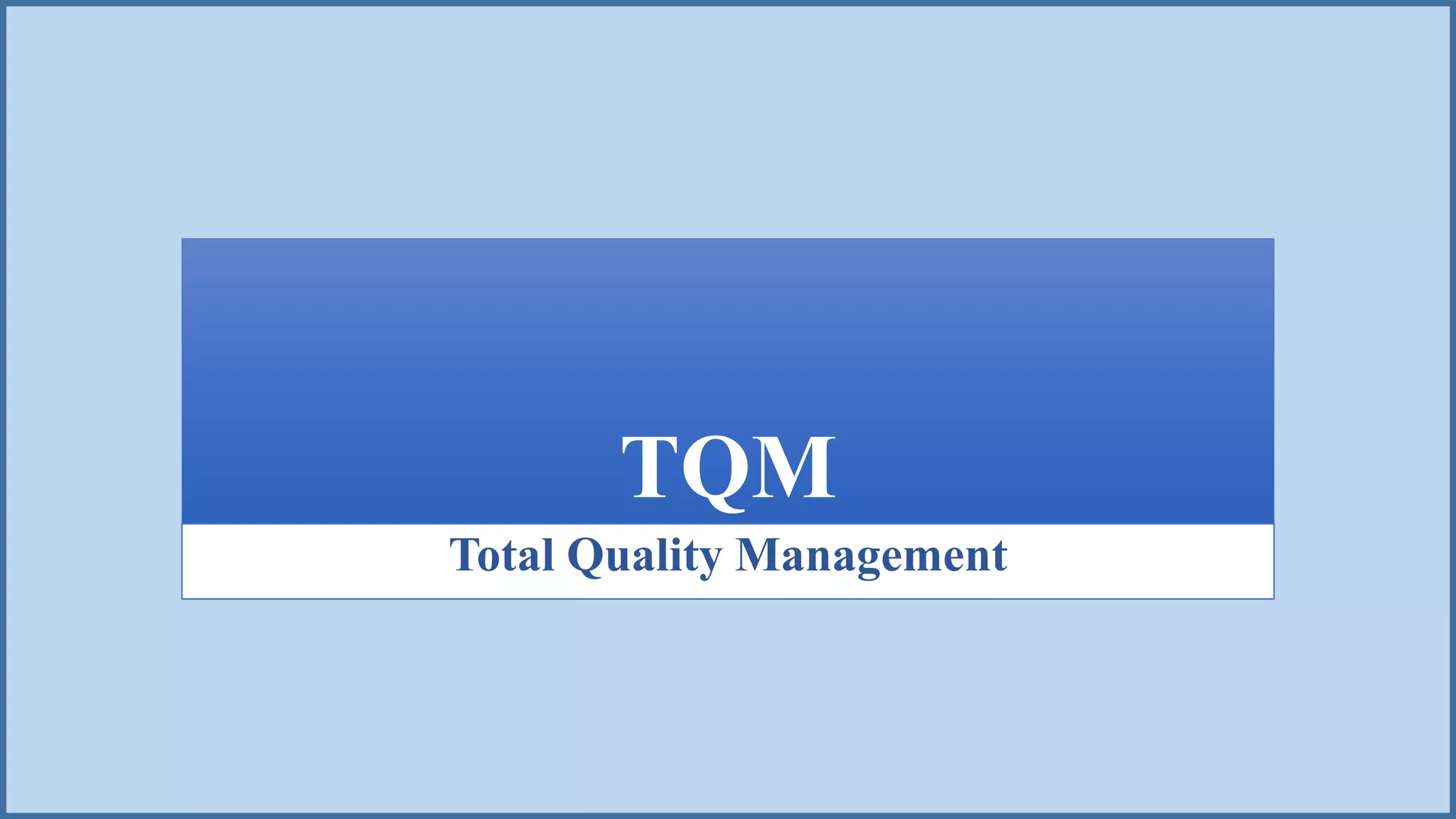 TQM - Total Quality Management | PPT