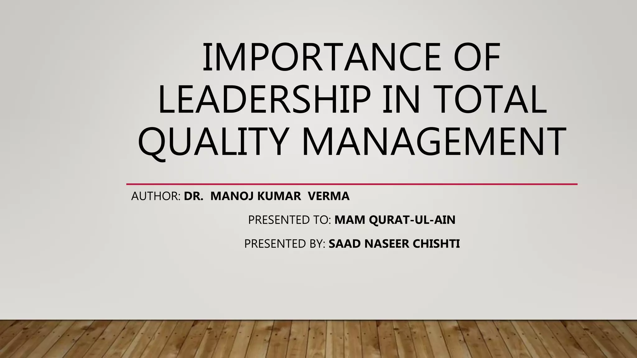 Importance of Leadership in Total Quality Mangement | PPTX
