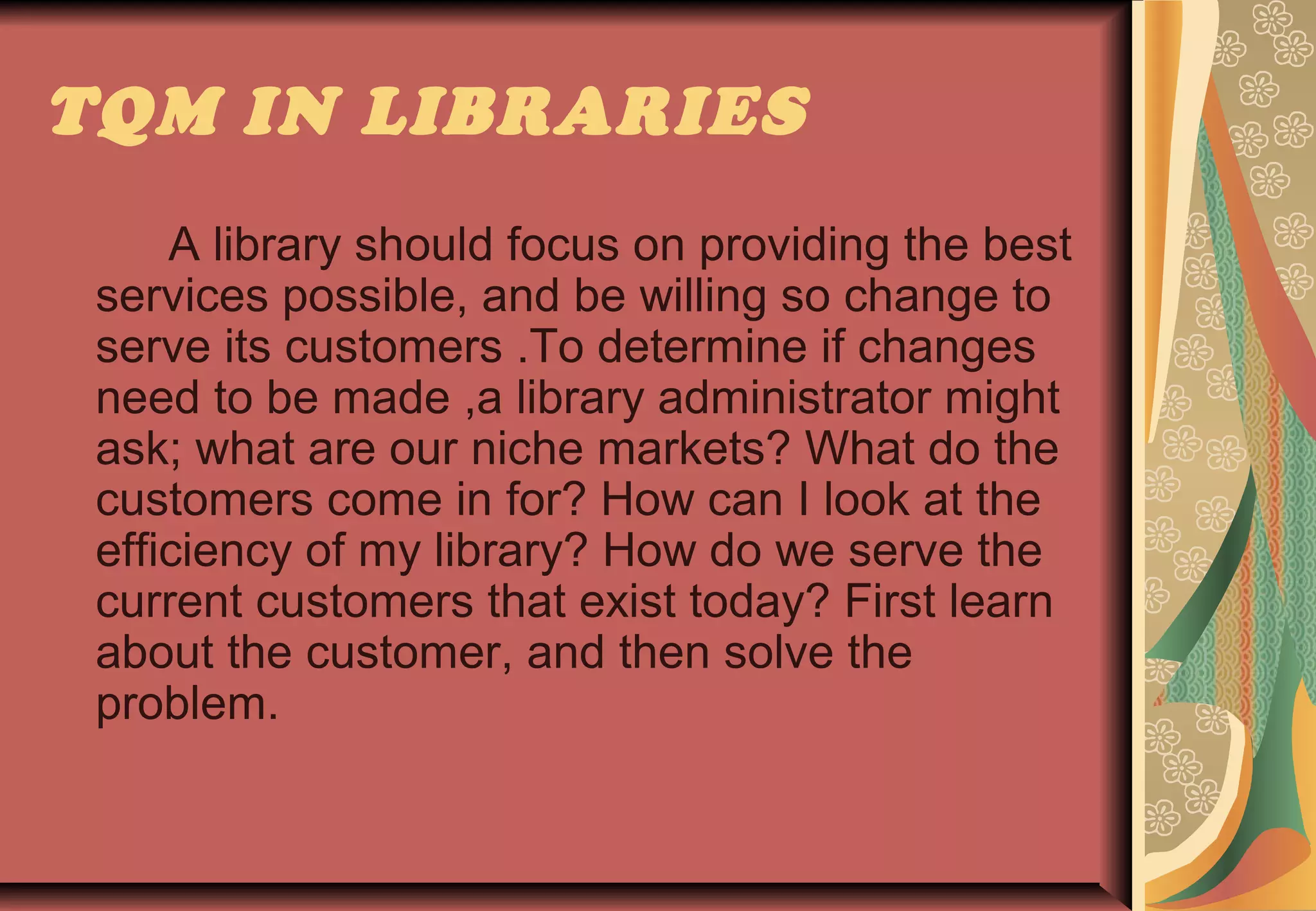 Total quality of management in libraries | PPT