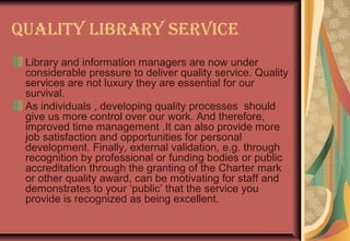 Total quality of management in libraries | PPT