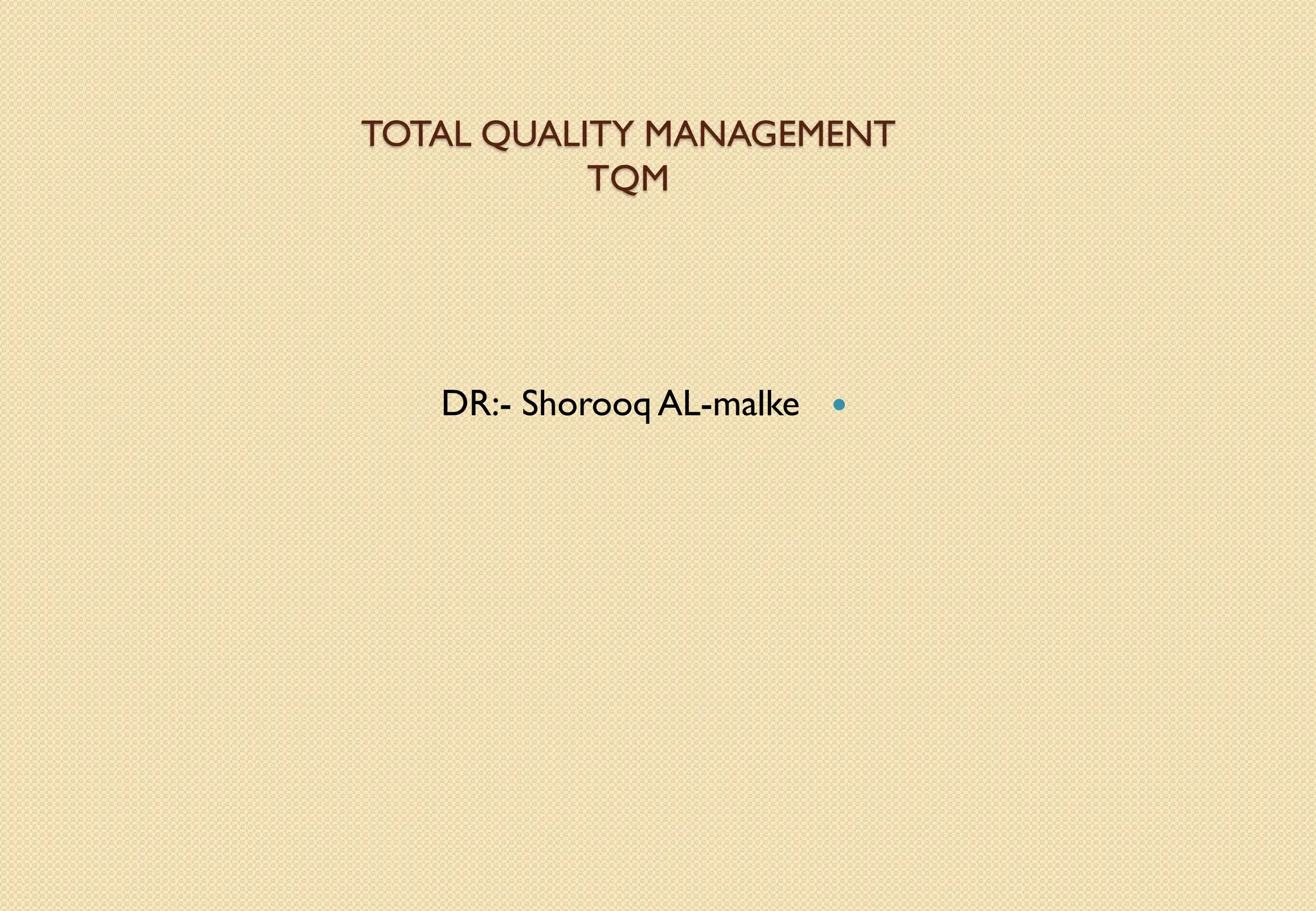 TQM- total quality managemebt_٠٢٤٠٠٥.pdf