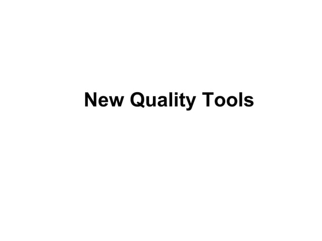 New Quality Tools in total quality management | PPT | Technology ...