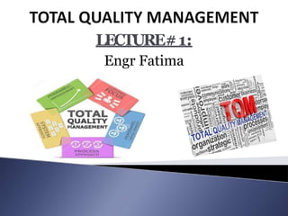 Total Quality Management lecture 1 | PPTX