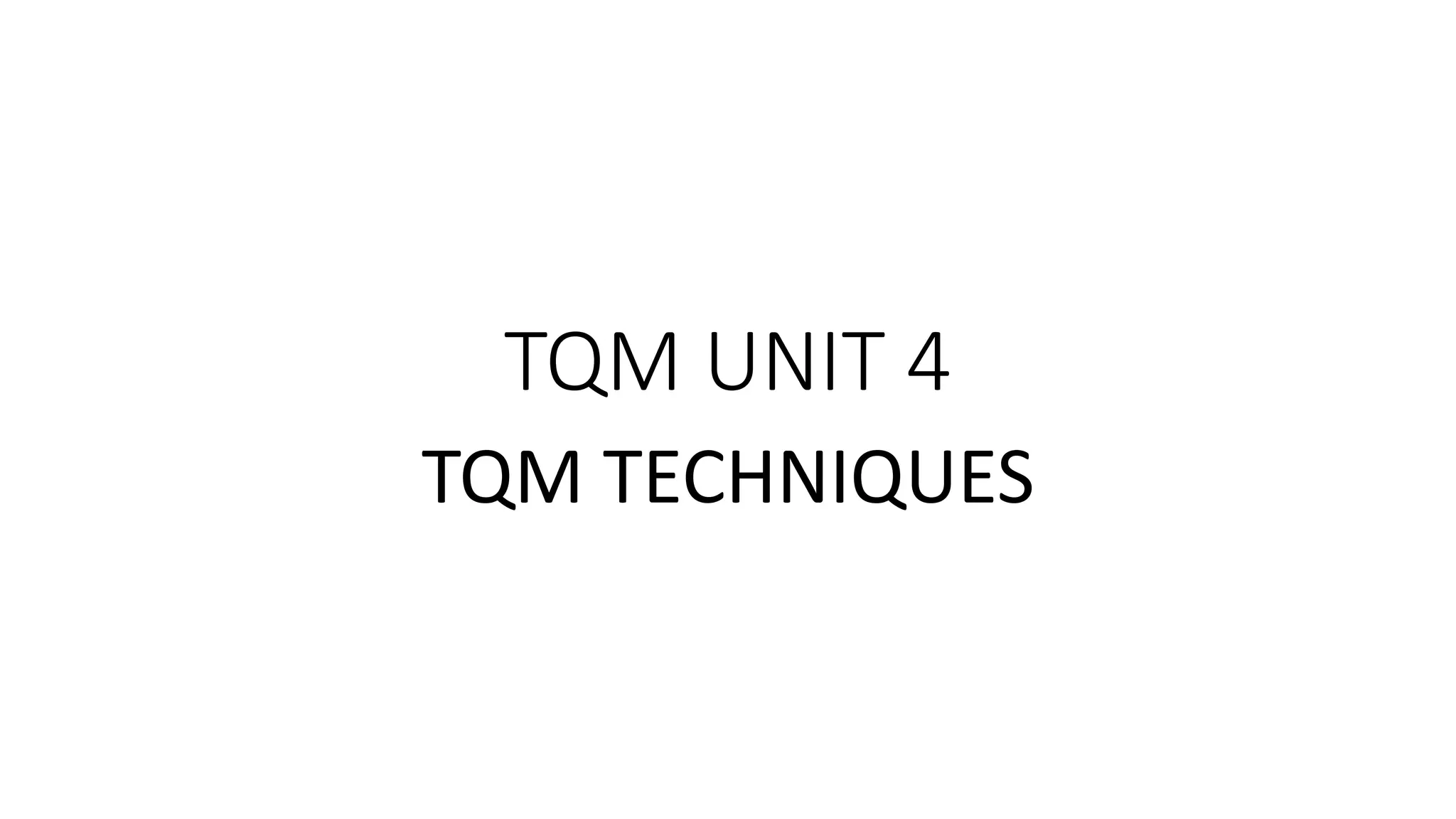 TQM unit 4 TECHNIQUES | PPTX
