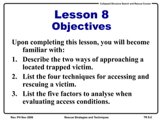 TR-08 Rescue Strategies and Techniques.ppt