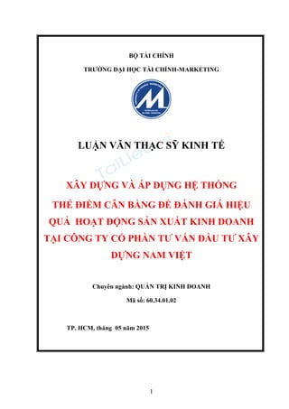 XÂY DỰNG VÀ ÁP DỤNG HỆ THỐNG THẺ ĐIỂM CÂN BẰNG ĐỂ ĐÁNH GIÁ HIỆU QUẢ HOẠT ĐỘNG SẢN XUẤT KINH ...