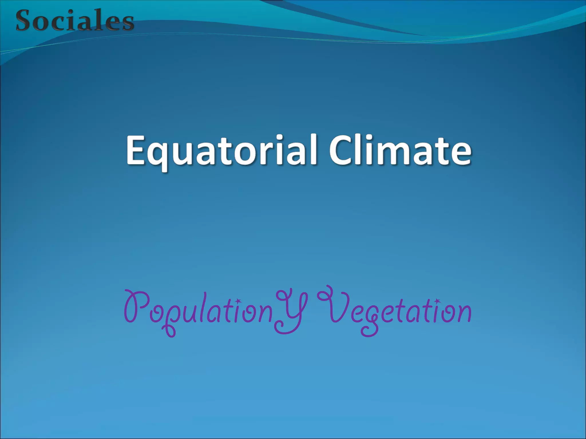 Equatorial Climate | PPT