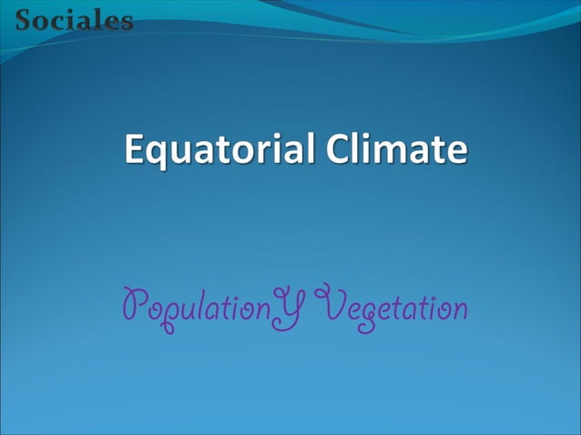 Equatorial Climate | PPT