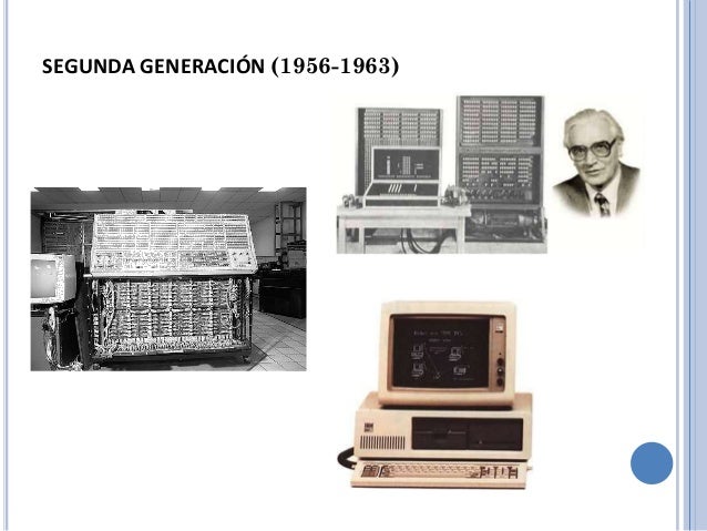 Computadoras De Segunda Generación 1956 1963