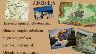Lurreko erliebe eta adierazpenak | PPT