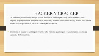 Delito informático, hacker y cracker. | PPTX