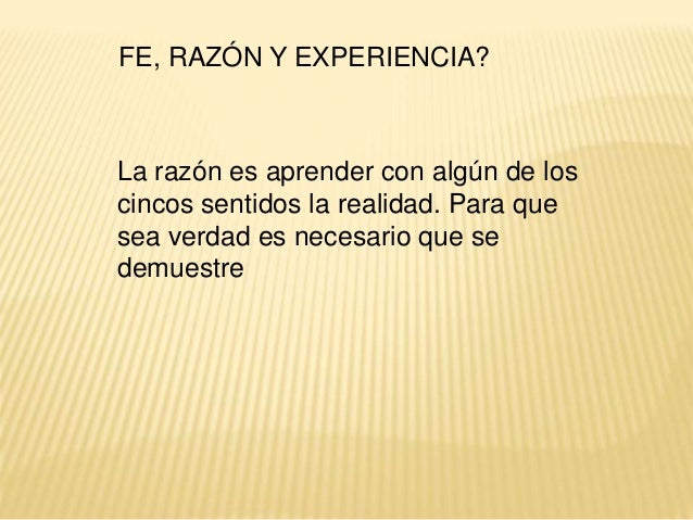 FE,RAZON Y EXPERIENCIA : FE,RAZON Y EXPERIENCIA