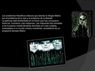 Trabajo de filosofia ( matrix) | PPTX