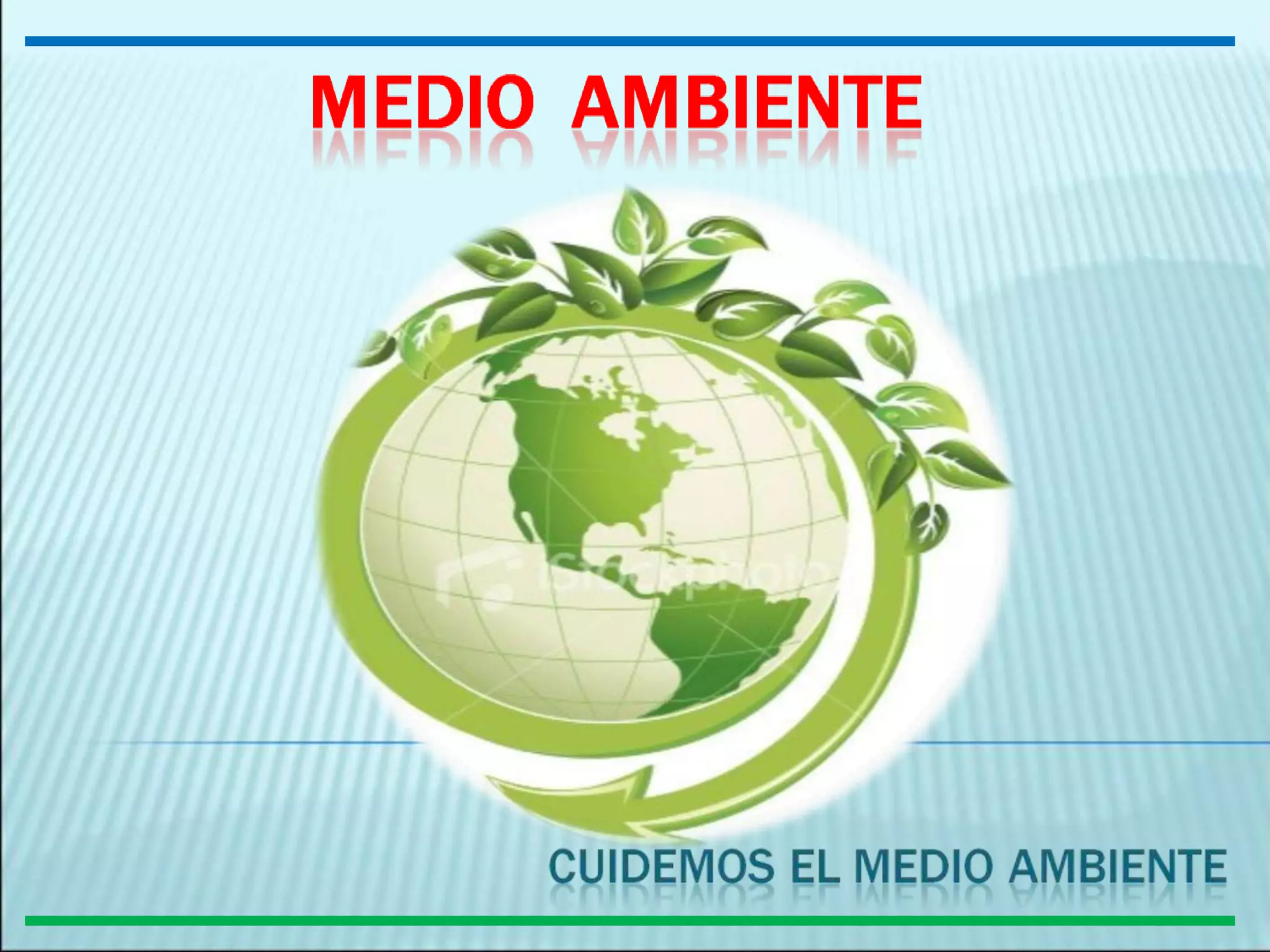 CUIDEMOS EL MEDIO AMBIENTE | PPTX