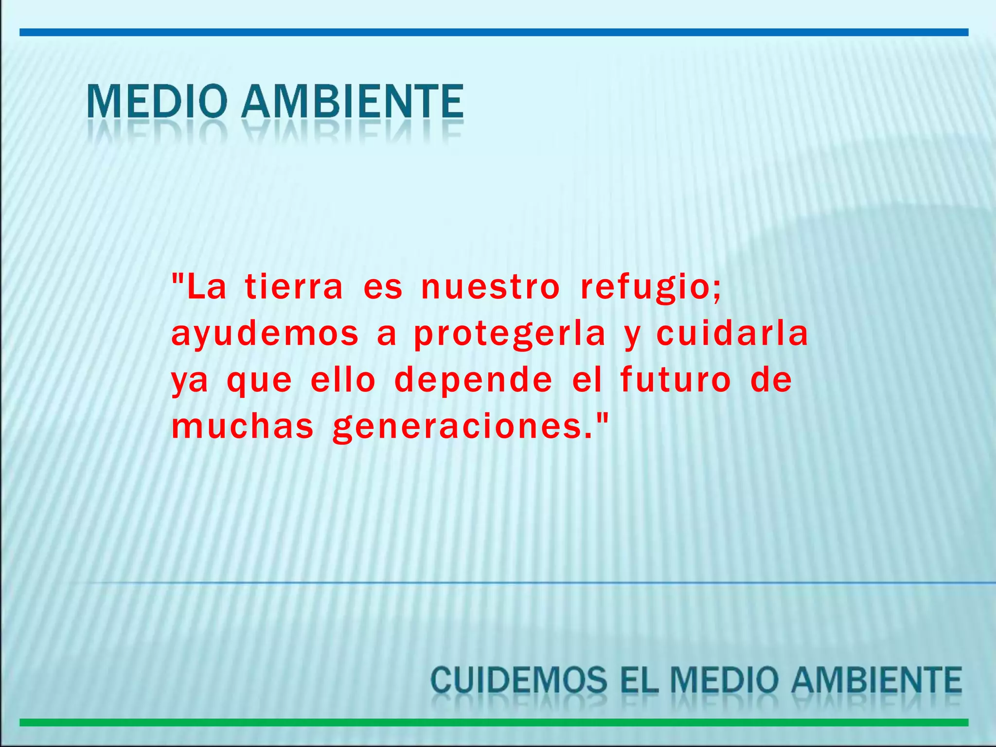 CUIDEMOS EL MEDIO AMBIENTE | PPTX