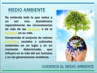 CUIDEMOS EL MEDIO AMBIENTE | PPTX