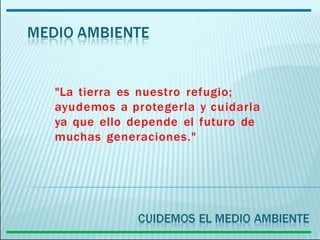 CUIDEMOS EL MEDIO AMBIENTE | PPTX