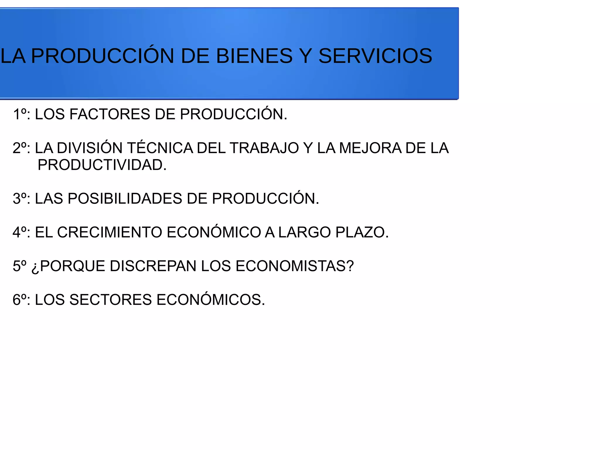 Economía Tema 2: La producción de bienes y servicios | PPT