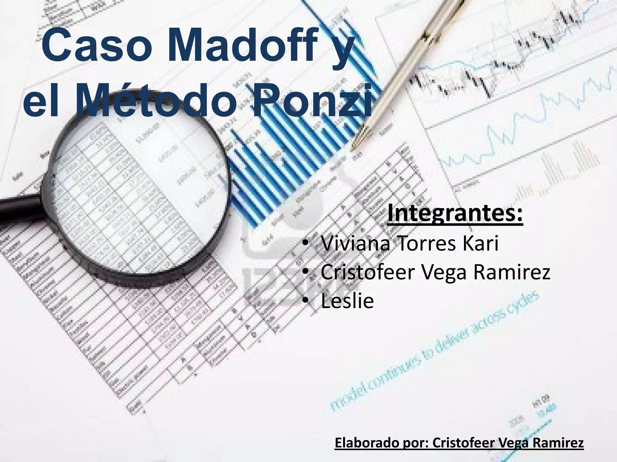 Trabajo etica - Caso Madoff y el Metodo Ponzi | PPT | Descarga Gratuita