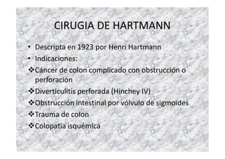EXPERIENCIA EN LA RECONSTRUCCION DE LA CIRUGIA DE HARTMANN EN UN ...