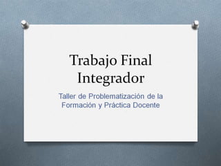 Trabajo final integrador | PPT