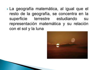 LAS MATEMÁTICAS Y SU RELACIÓN CON LA GEOGRAFIA | PPTX